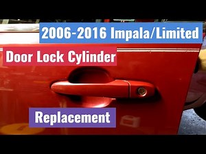 2006-2016 Impala/Limited (9th Gen) Door Lock Cylinder Replacement