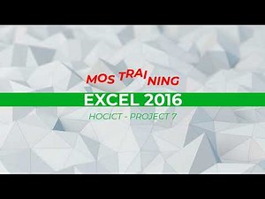 MOS Excel 2016 Practice Exam - Project 7