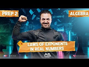 Laws of exponents in real numbers/ Prep 2 Algebra