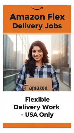 Amazon Flex Jobs 🇺🇸 | Flexible Delivery Work (Apply Now)