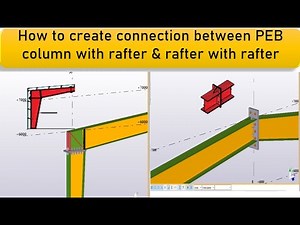 How to create connection between PEB column with rafter & rafter with rafter
