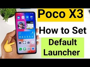 Poco x3 how to set default launcher tips and tricks