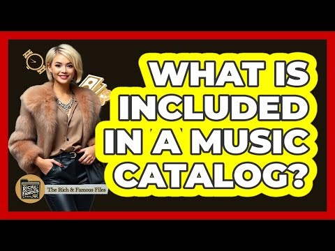 What Is Included In A Music Catalog?