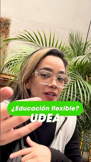 ¿Qué es la educación flexible UdeA? 💚