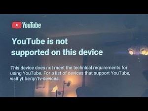 how to fix youtube is not supported on this device