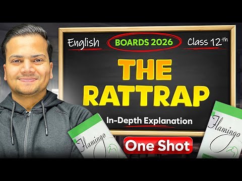 The Rattrap | Class 12th English Chapter 4 | Full Explanation With Notes | One Shot | Board 2026