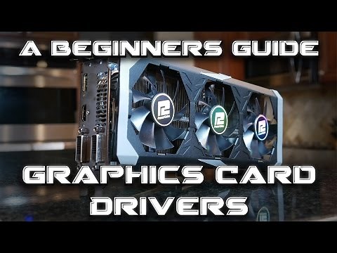 A Beginners Guide: Graphics Card Drivers - How to Uninstall Old Drivers & Install New Drivers