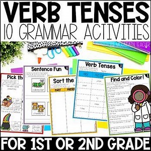 Verb Tenses Activities, Sort, Grammar Worksheets and Verb Tense Anchor Charts