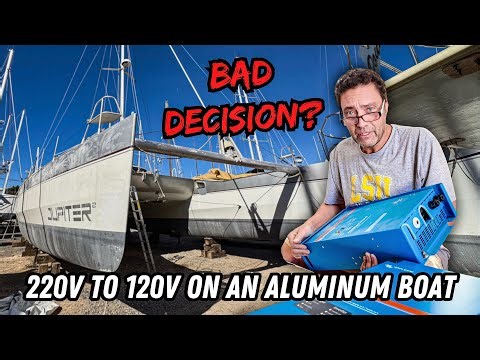 Was Changing Our Boat from 220V to 120V a Huge Mistake?