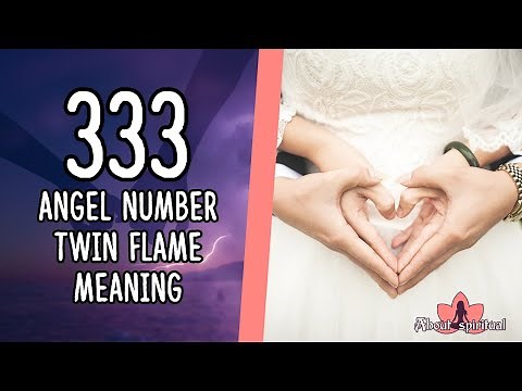 Angel Number 333 Twin Flame Meaning and Symbolism