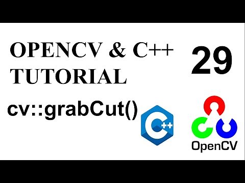 OPENCV & C++ TUTORIALS - 29 | SEGMENTATION | cv::grabCut()