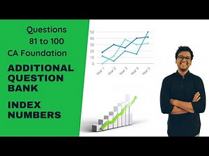 Index Numbers | Additional Question Bank Q. 81 to Q. 100 | CA Foundation| Fast Math for Foundation