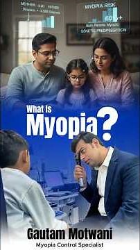 What Is Myopia & Why Early Treatment Is Important? | Explained by Gautam Motwani