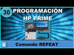 30. PROGRAMACIÓN HP PRIME - Bucles || Comando REPEAT➤😃