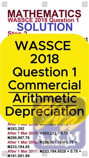 WASSCE 2018 Maths Q1 | Commercial Arithmetic: Depreciation Solved in 55 Seconds | WAEC Mathematics