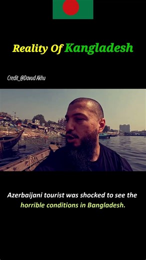 Azerbaijani tourist was shocked to see the horrible conditions in Bangladesh #indiabangladesh