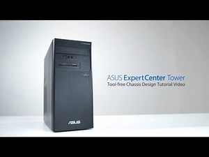 ExpertCenter Tower PC - Tool-free Chassis Design Tutorial Video | ASUS