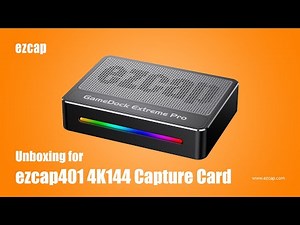 Unboxing for ezcap401 4K144 Capture Card with super high speed upto 10Gbps.