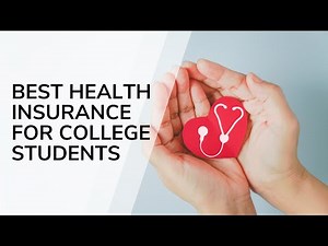 Best Health Insurance for College Students