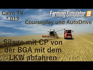 🚜LS 19 AutoDrive und Courseplay | Folge 013 | Silage mit Courseplay von der BGA mit LKW abfahren