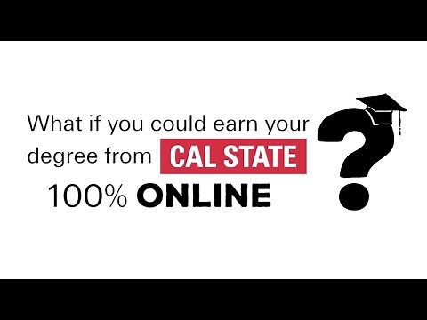 Earn your degree from Cal State University, 100% online.