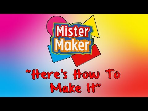 How To Make It - Mister Maker VRC