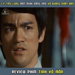 510K views · 12K reactions | LÝ TIỂU LONG MỘT MÌNH XÔNG VÀO VÕ ĐƯỜNG NHẬT BẢN | REVIEW PHIM TINH VÕ MÔN #reviewphim #Reviewphimhaynhat #reviewphimhay #reelsvideoシ | A Tôm Review Phim | Facebook