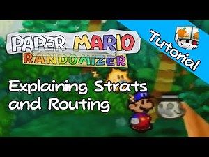 Paper Mario Randomizer [Tutorial]: Explaining Strats and Routing