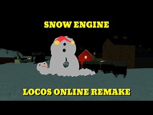 2025 Advent Calendar Day 9: Snow Engine | Locos Online remake