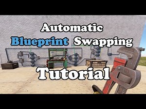 RUST Automatic Blueprint Swapping Kit Crafter Tutorial