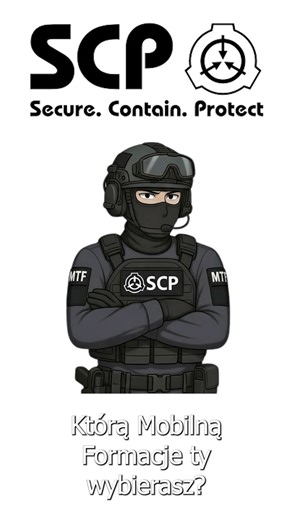 Fundacja SCP I Mobilne Formacje Operacyjne (ang. MTF) #scp #mtf
