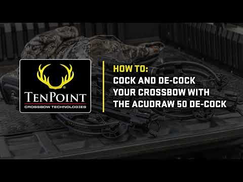 TenPoint ACUdraw 50 De-Cock: How to Cock and De-Cock Your Crossbow | TenPoint Crossbows