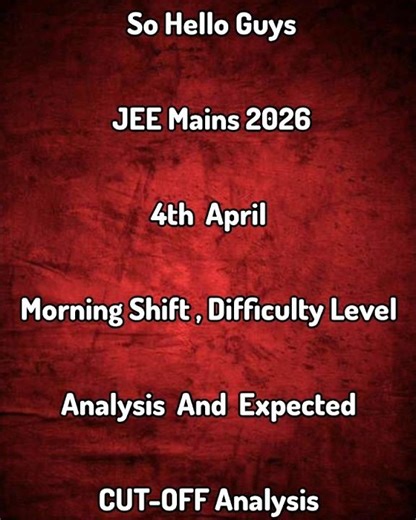 jee mains 2026 4th April,1st shift difficulty level analysis|jee main 2026 4 april students feedback