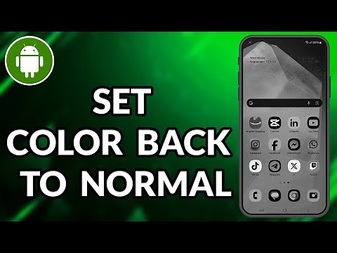 How To Set Screen Color Back To Normal On Android Phone