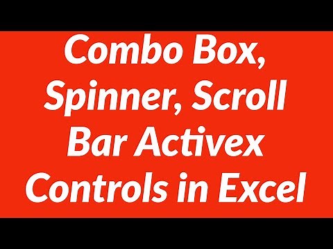 Combo Box, Spinner, Scroll Bar Activex Controls in Excel