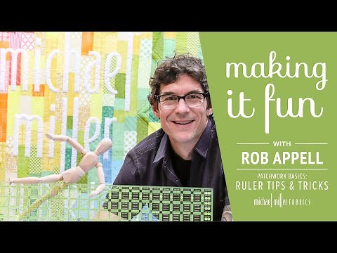 Michael Miller Fabrics' Patchwork Basics with Rob - Ruler Tips and Tricks