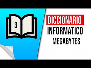3 📙 Diccionario Informatico 🖥 ¿QUE Son los MEGABYTES?