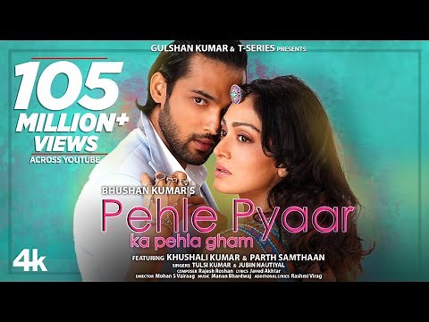 Pehle Pyaar Ka Pehla Gham|Jubin, Tulsi |Javed A, Rajesh R |Khushali, Parth |Manan, Rashmi| Bhushan K