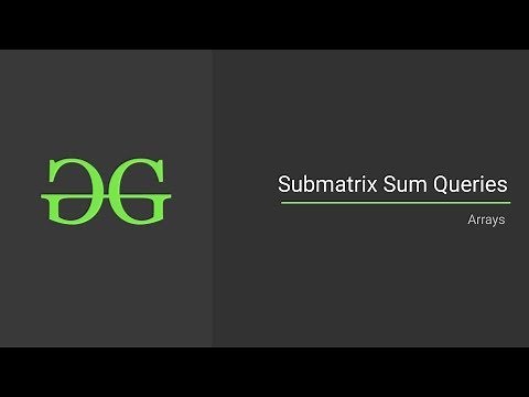 Submatrix Sum Queries | GeeksforGeeks