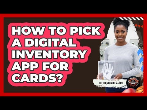 How To Pick A Digital Inventory App For Cards?