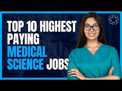Top 10 Highest Paying Medical Science Jobs