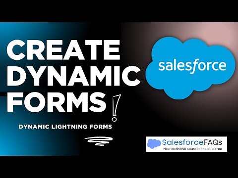 Salesforce Lightning Dynamic forms | Setup Dynamic forms in Salesforce Lightning