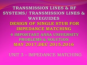 Single stub matching problems | stub design | single stub matching analytical method | EC8651