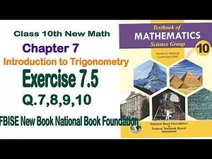Class 10 Maths Chapter 7 Exercise 7.5 | National Book Foundation Class 10 Maths ex 7.5 | Fbise Math