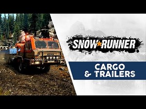 SnowRunner - Cargo & Trailers