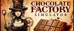Chocolate Factory Simulator Trainer