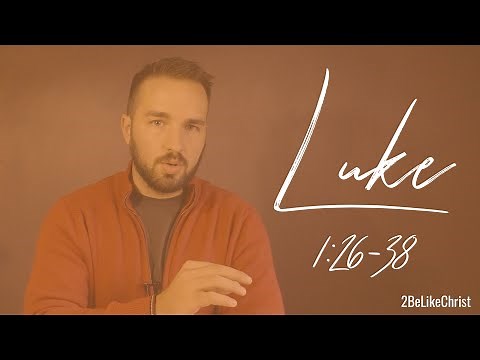 LUKE 1:26-38 - Gabriel and the Virgin Mary