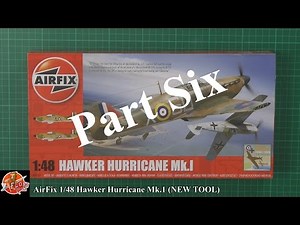 Airfix 1/48 Hurricane Part 6