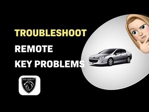 How to Troubleshoot Remote Key Problems on a Peugeot 407 (2007)
