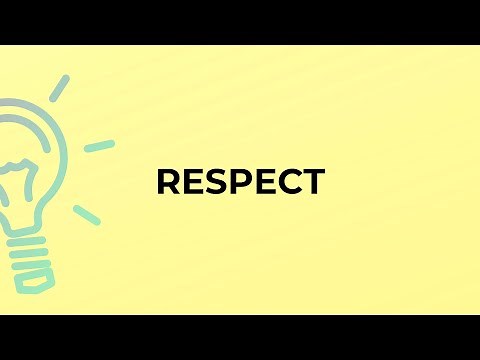 What is the meaning of the word RESPECT?